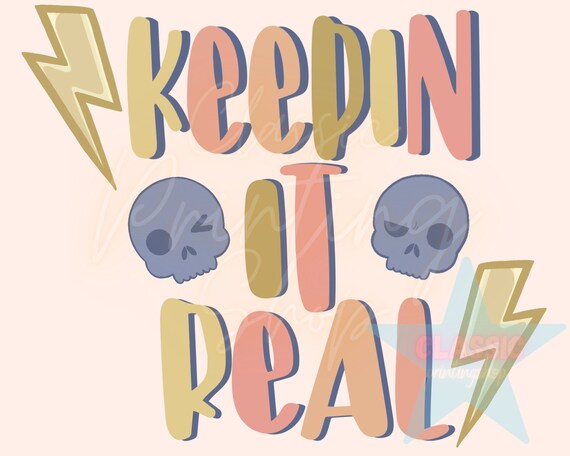 Keepin It Real Png Sublimation Downloads Trendy Png Skull | Etsy