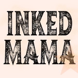 Tattoos Png- Inked Mama Png-digital Design Download, Tattooed Png ...