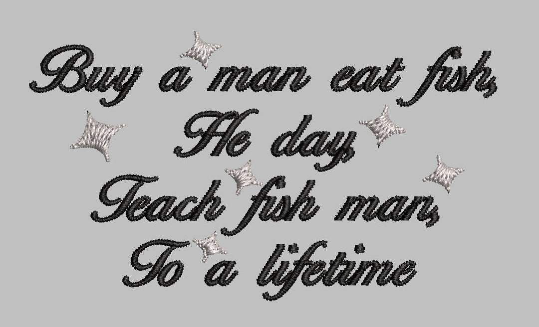 Buy a Man Eat Fish, He Day. Teach Fish Man to a Lifetime Digital File ...