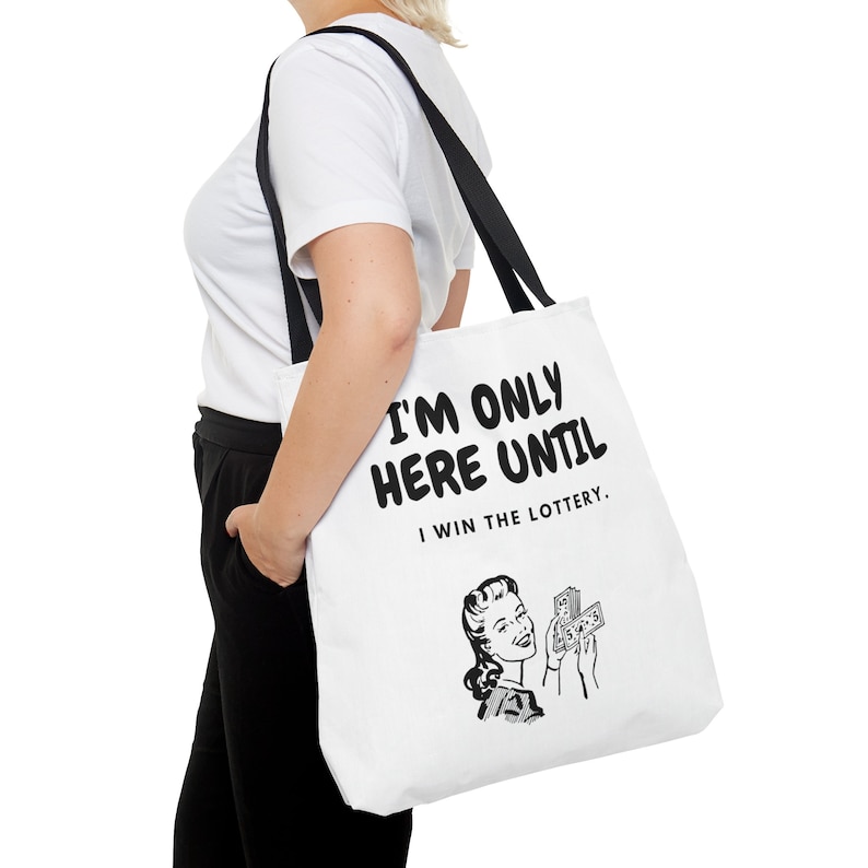 Funny Tote Bag: I'm Only Here Until I Win the Lottery - Etsy