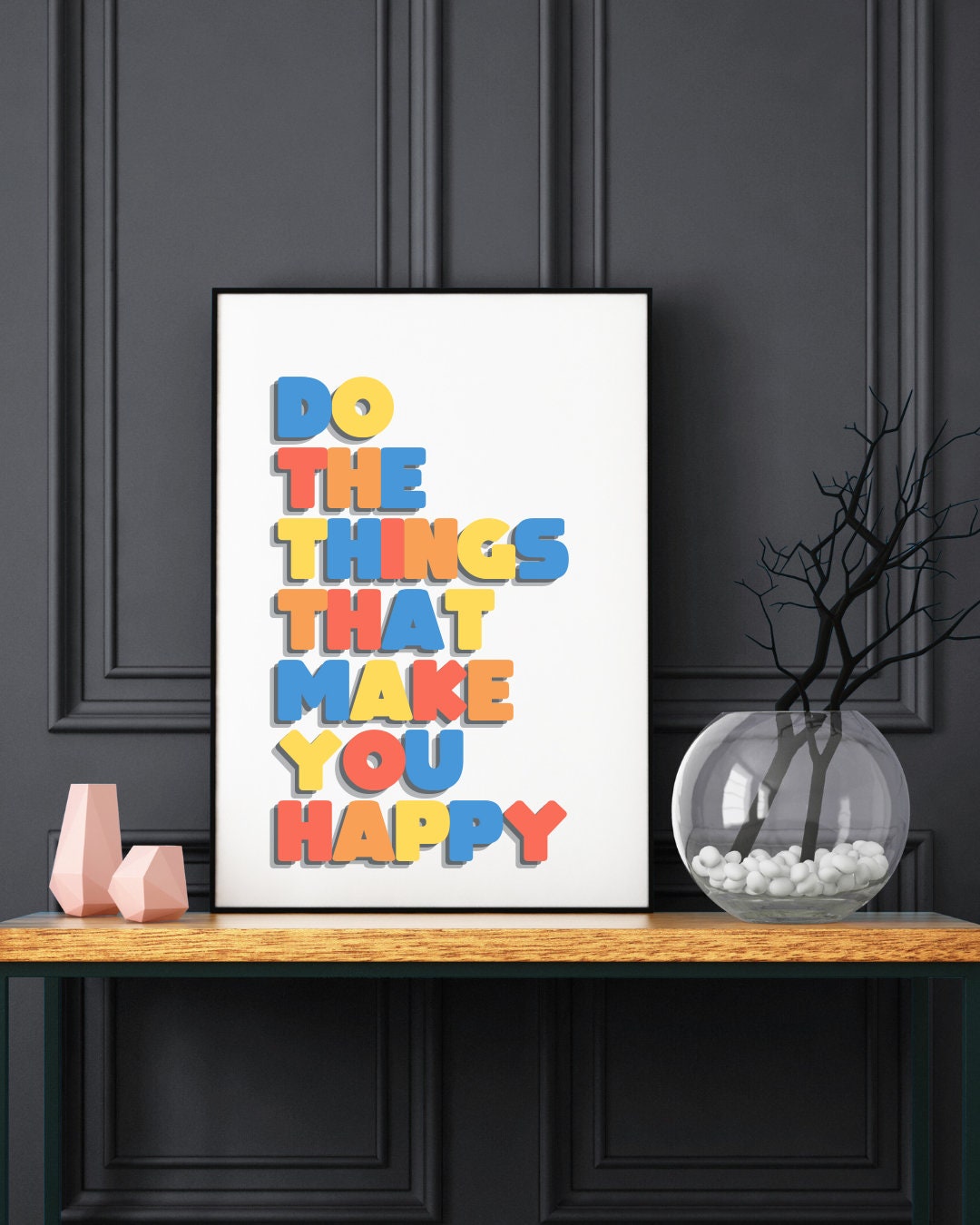Do the Things That Make You Happy Wall Print, Wall Decor, Digital ...