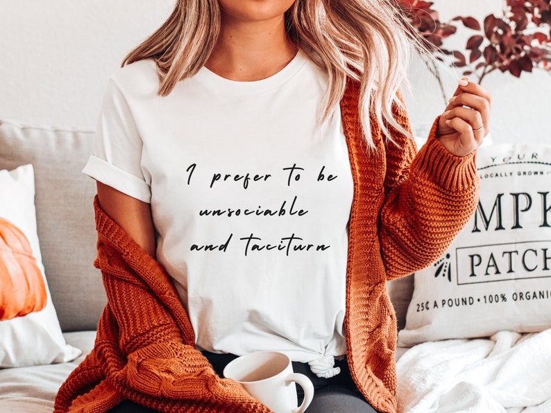 Pride and Prejudice Shirt, "unsociable and Taciturn," Book Lover Gift ...