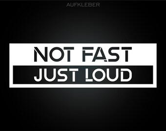 Just Loud Not Fast Sticker - Etsy