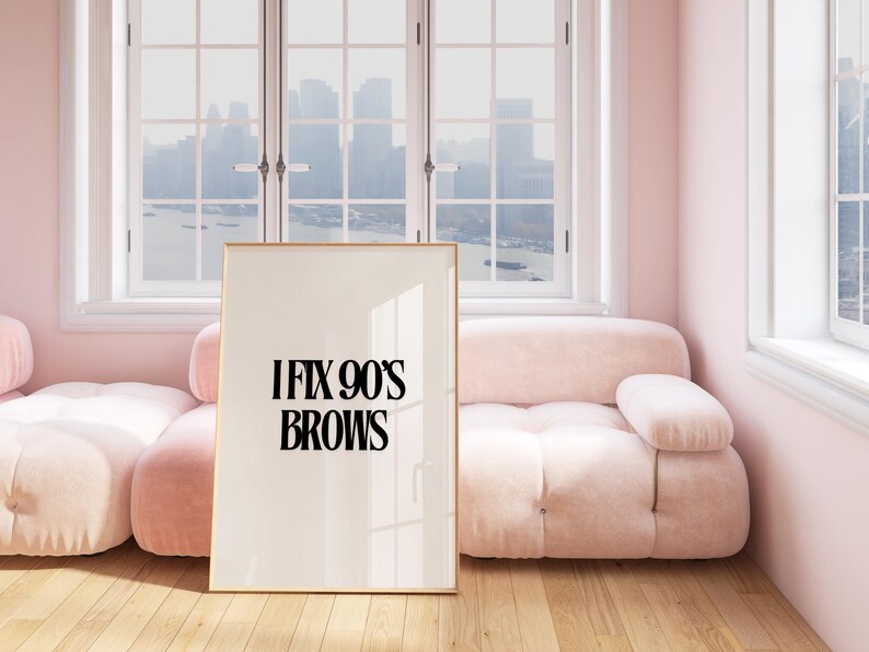 I Fix 90s Brows Print, Funny Brow Artist Wall Art, Brow Studio Decor ...