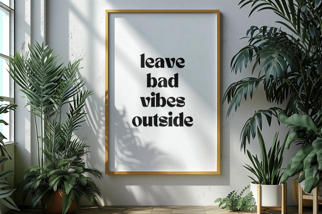 Leave Bad Vibes Outside Wall Art, Good Vibes Allowed Art Print, Dorm Room Wall Art, Modern Home ...
