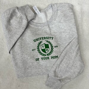 University of Your Mom Embroidered Crewneck Sweatshirt, Your Mom ...
