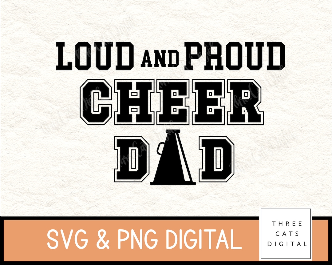 Cheer Dad Svg, Cheer Dad Png, Instant Digital Download, Loud and Proud ...
