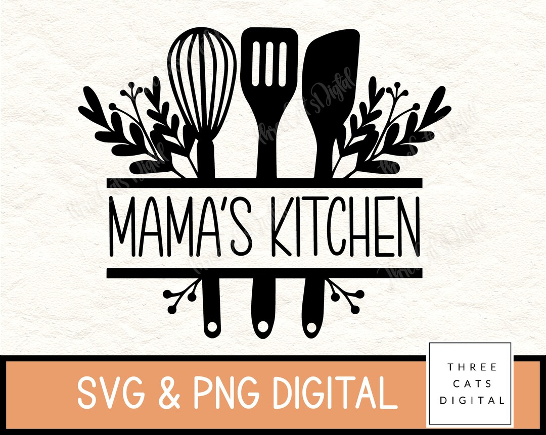 Mama's Kitchen Svg, Mama Kitchen Svg, Moms Kitchen Svg, Kitchen Wall ...