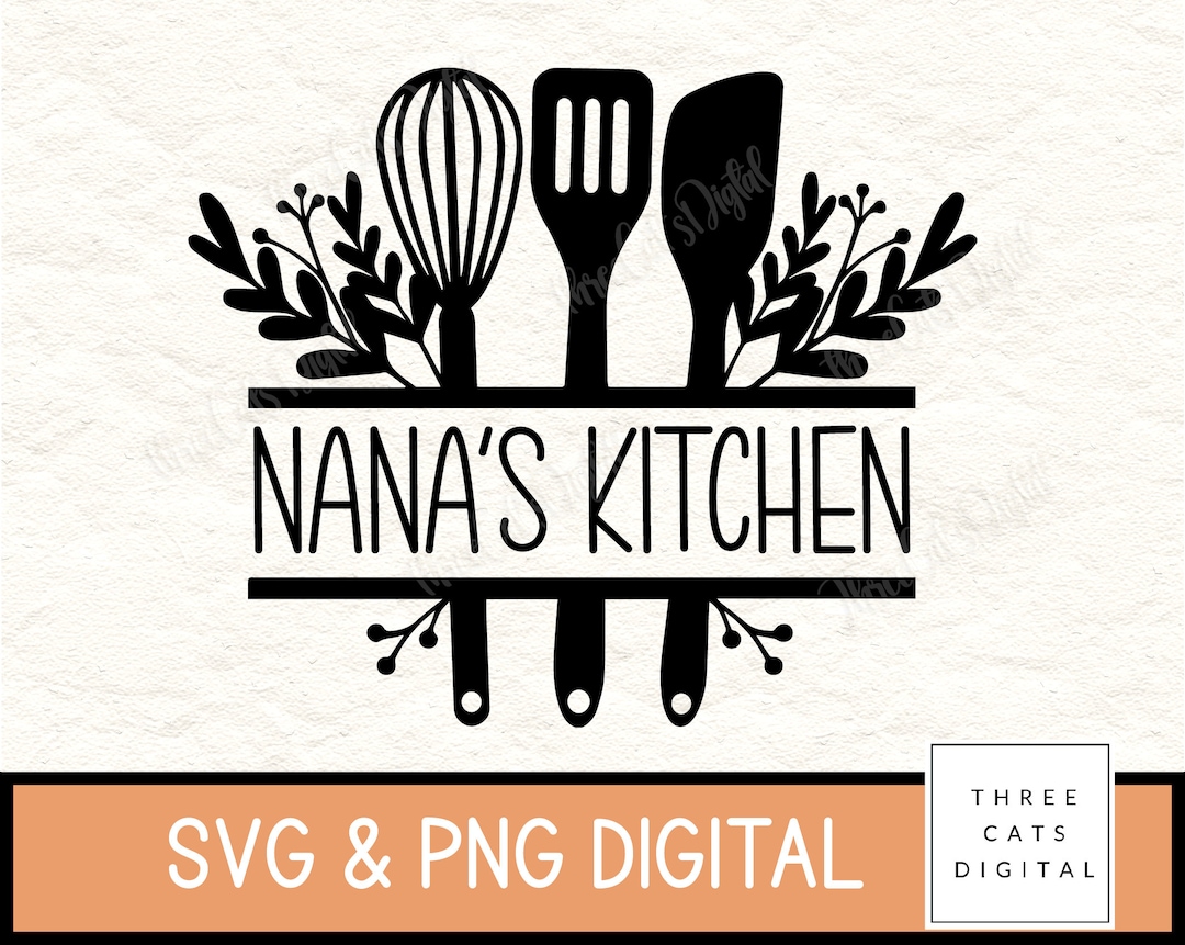 Nanas Kitchen Svg, Nana's Kitchen Svg, Grandmother Gift, Kitchen Decor ...