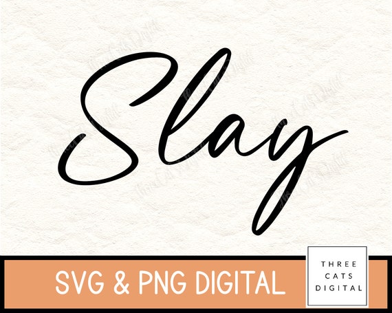 Slay Svg Minimalist Design Slay PNG Cut Machine File Instant - Etsy