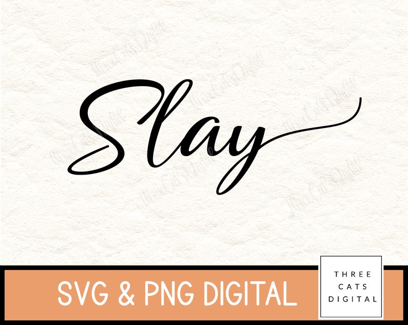 Slay Svg, Minimalist Design, Slay PNG Cut Machine File Instant Download ...