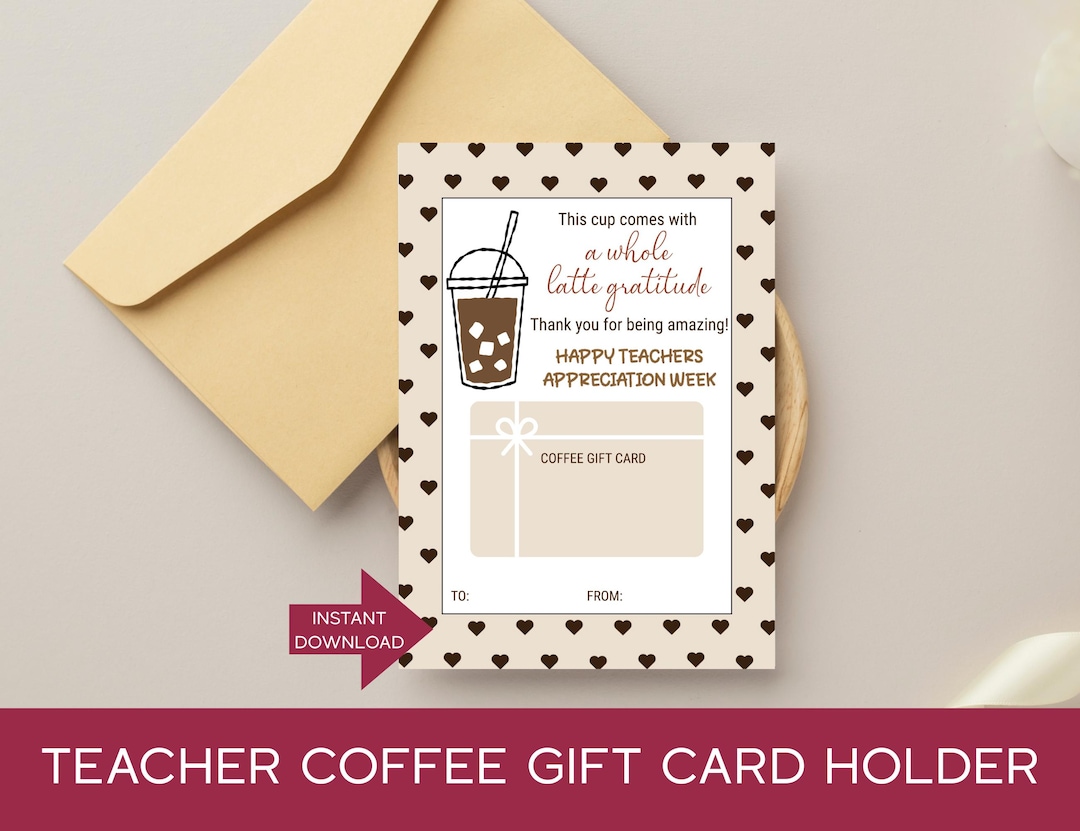 PRINTABLE Teacher Appreciation Coffee Gift Card Holder, Teacher Thank ...