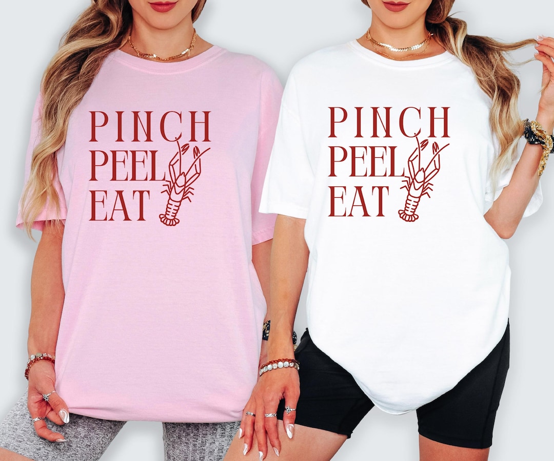 Pinch Peel Eat T-shirt, Crawfish Boil Shirt, Seafood Lover Gift, Funny ...