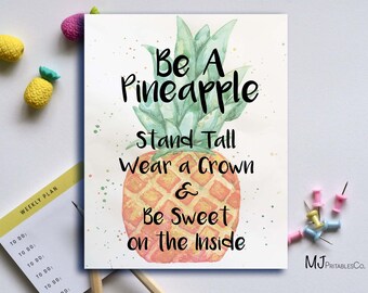 Be a Pineapple Stand Tall Wear a Crown and Be Sweet on the Inside Quote ...