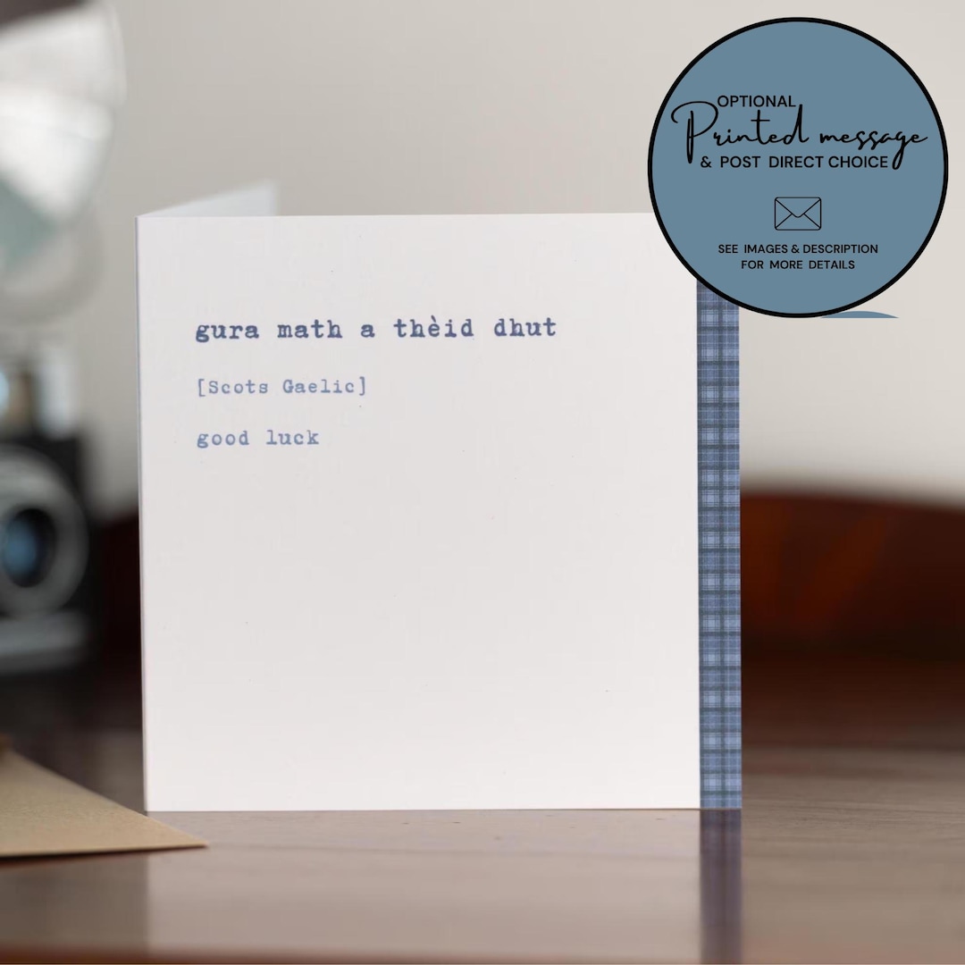 SCOTTISH GAELIC Good Luck Card • Gura Math a Thèid Dhut • With Envelope ...