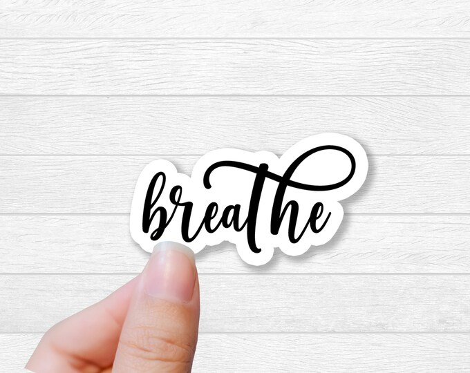 Breathe Sticker, Funny Sticker, Breathe Motivational Laptop Decals ...