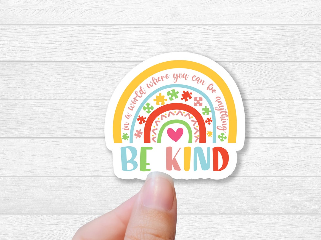 Be Kind Rainbow Autism Sticker If You Can Be Anything Be Kind Laptop ...