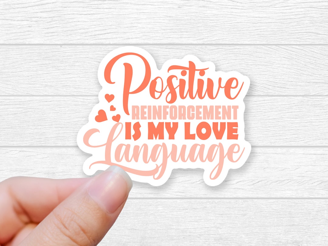 Positive Reinforcement is My Love Language ABA Therapy Sticker Gift for ...