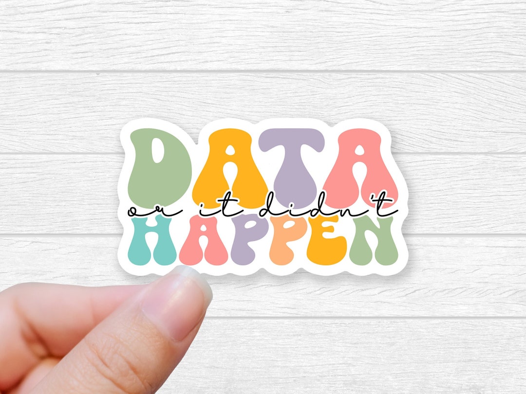 Data or It Didn't Happen Sticker, Behavior Therapist Sticker, Therapist ...