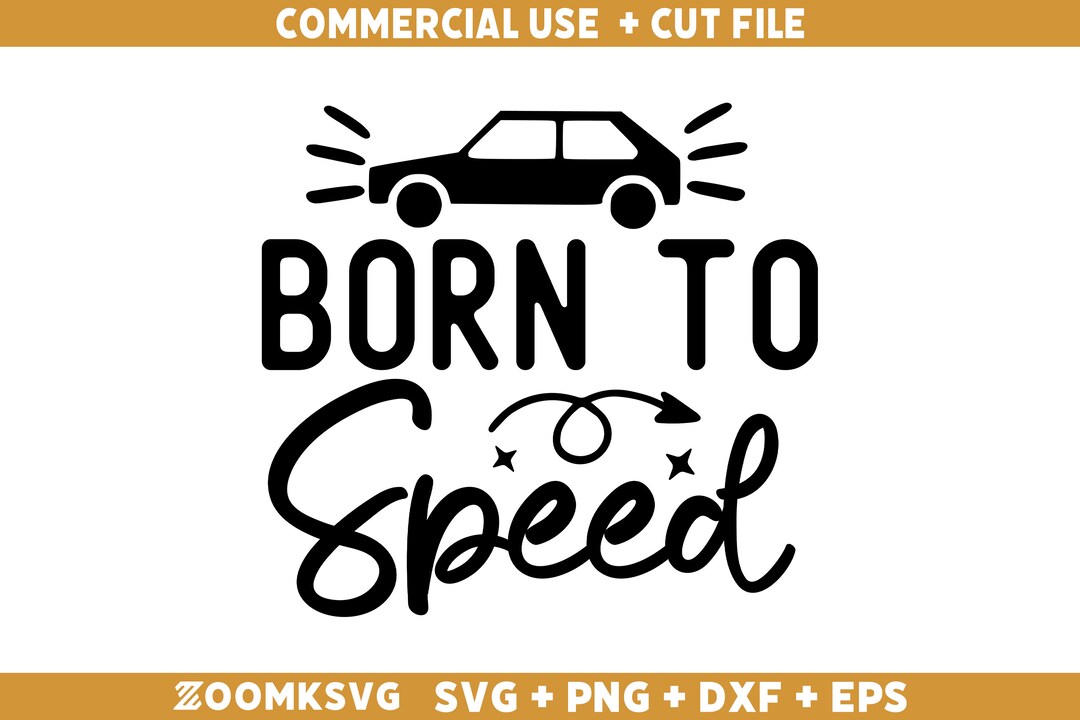 Born to Speed Svg, Car Quote Svg, Car Decal Svg, Funny Quotes Svg ...