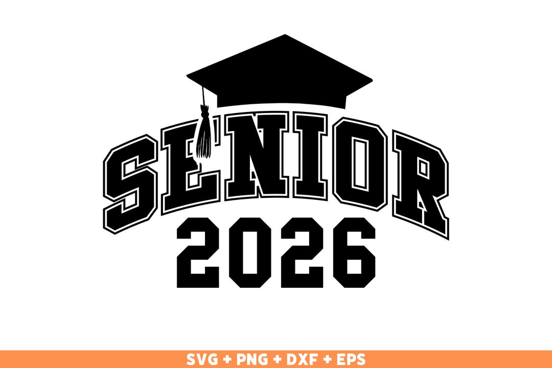 Senior 2026 SVG: Graduation Cut Files for Cricut, Silhouette (digital ...