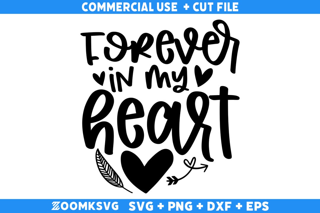 Memorial SVG, Forever in My Heart Svg, Memorial Quotes Svg, Rest in ...