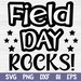 Field Day Rocks Svg, Funny Field Day 2022 Svg, End of School Svg ...