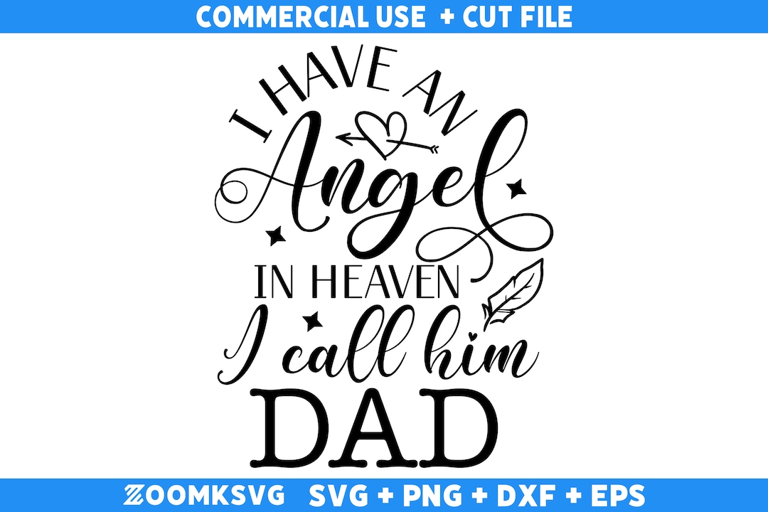 Memorial SVG, I Have an Angel in Heaven I Call Him Dad Svg, Memorial ...