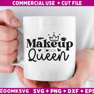 Makeup Svg, Funny Makeup Svg, Makeup Queen SVG, Makeup Quotes Svg ...