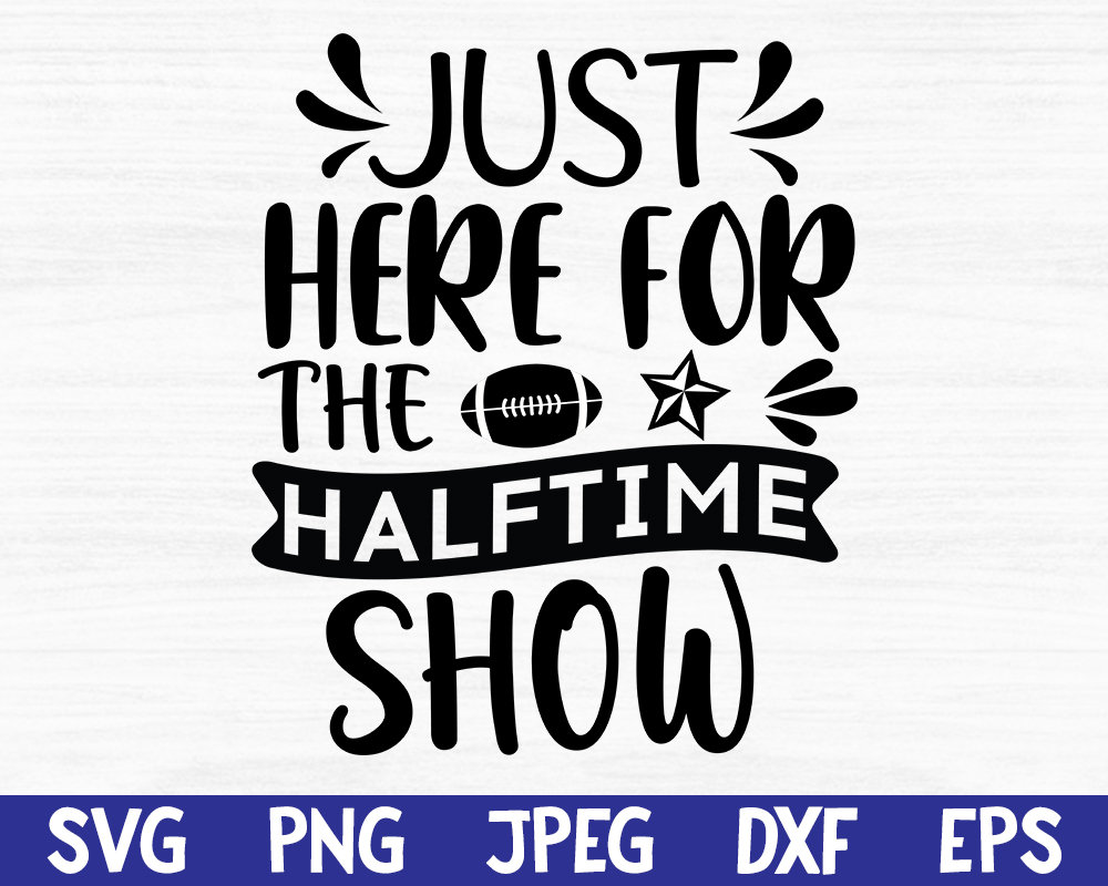 Just Here for the Halftime Show Svg Bundle Svg Fall Football - Etsy
