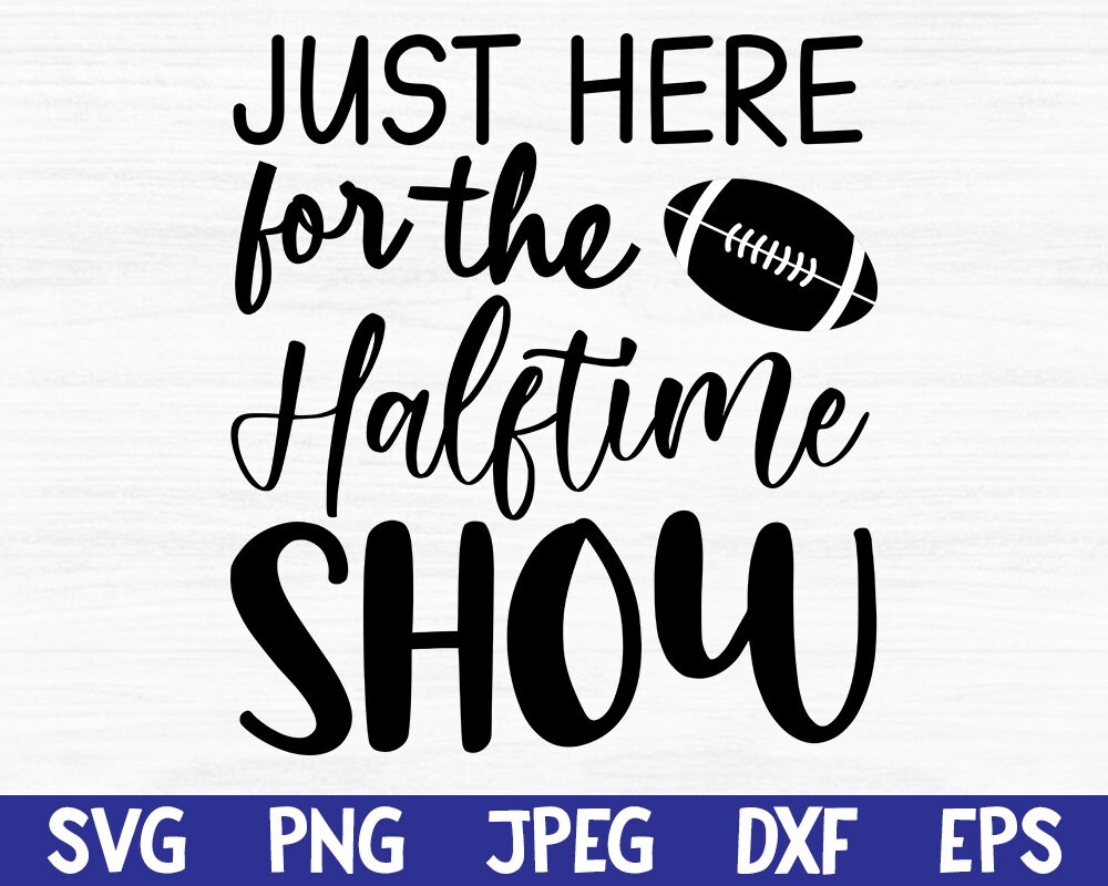 Just Here for the Halftime Show Svg Bundle Svg Fall Football - Etsy