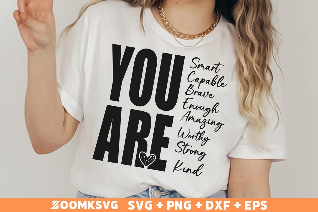 You Are Svg: Inspirational Affirmation Cut File (digital Download) - Etsy
