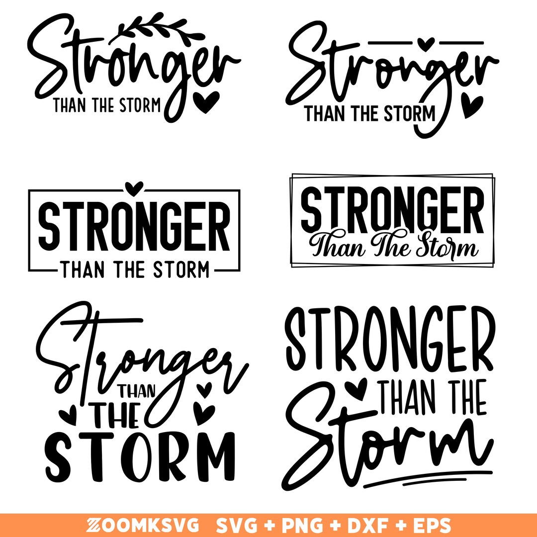 6 Stronger Than the Storm Svg Bundle, Inspirational Svg Bundle ...