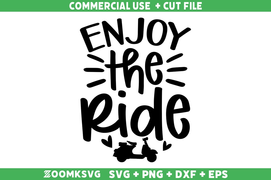 Enjoy the Ride Svg, Scooter Svg, Scooter Png, Funny Scooter Svg, Vespa ...
