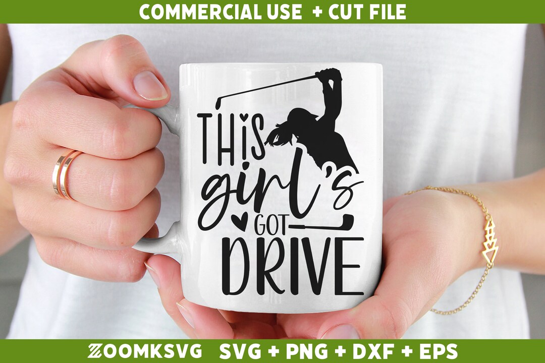 This Girls Got Drive Svg, Golf Svg, Funny Golf SVG, Golf Mug Svg, Golf ...
