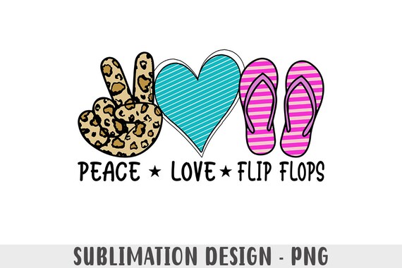 Peace Love Flip Flops Png Sublimation Digital Download Heart - Etsy