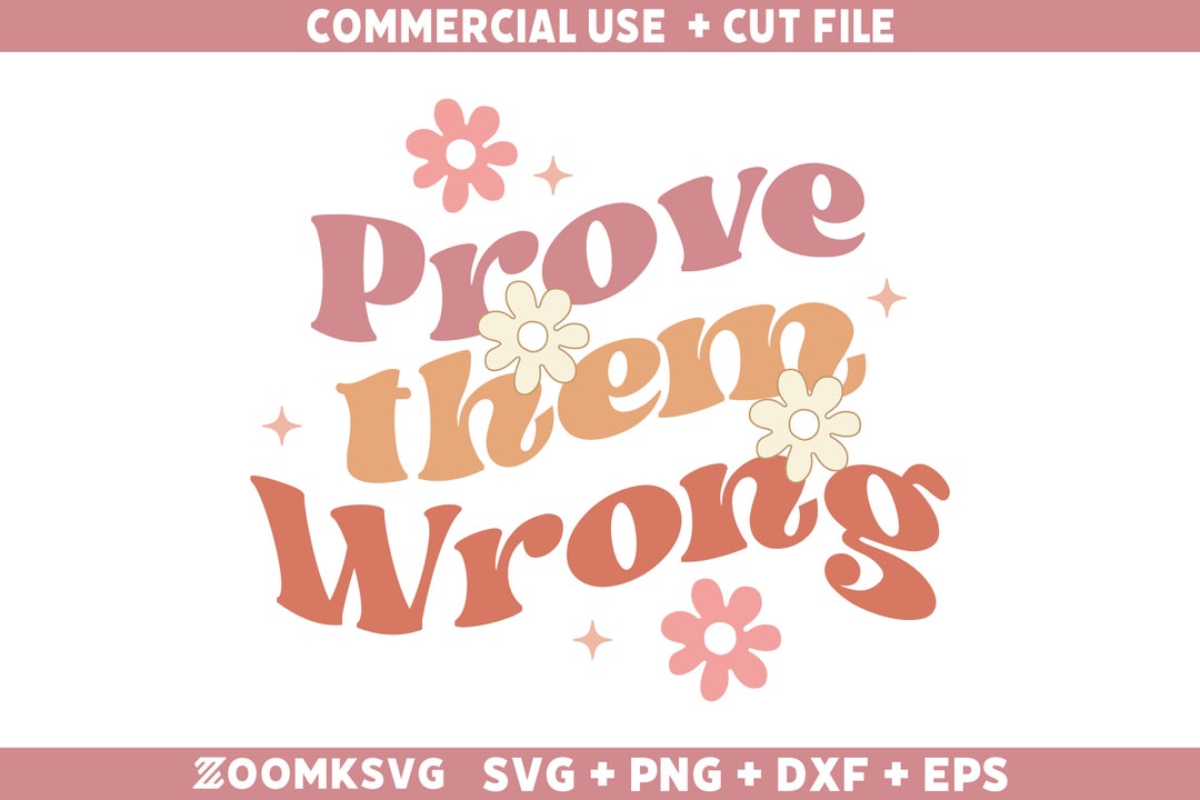 Inspirational Quotes Svg, Prove Them Wrong Svg, Motivational Quotes Svg ...