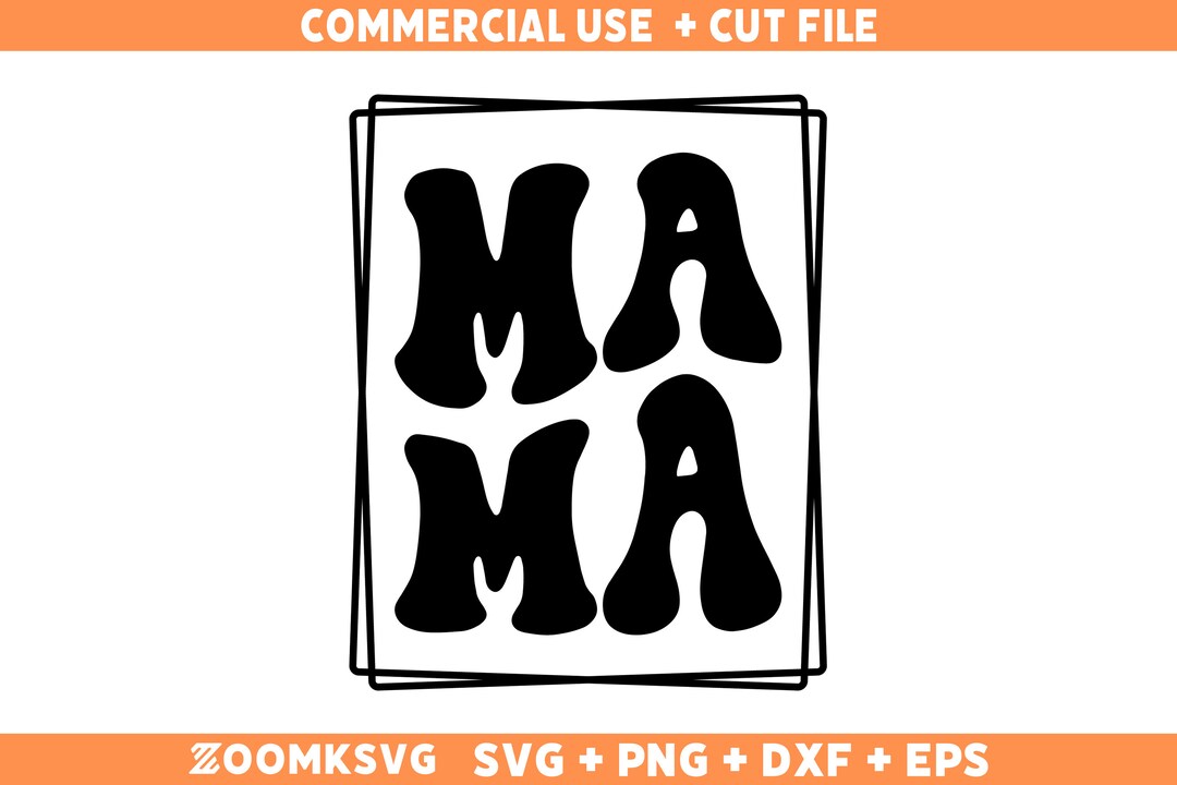 Mama SVG, Mama PNG, Mama Mug, Mama Shirt, Mama Gift for Mother's Day ...