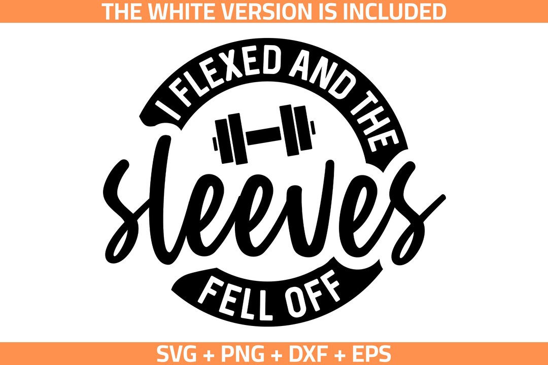 Funny Gym SVG: I Flexed Sleeves Fell Off, Workout Design (digital ...