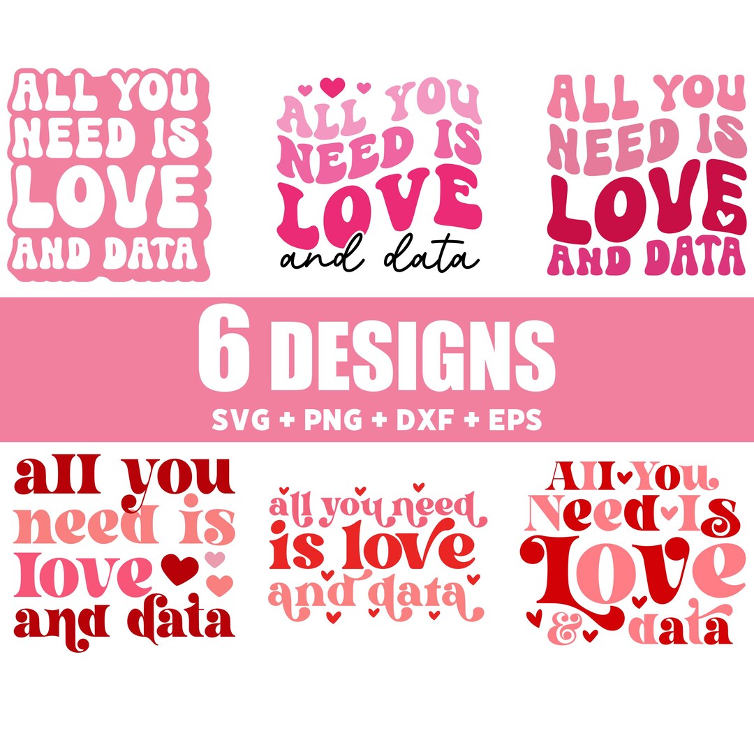 All You Need is Love and Data Shirt Svg Png, Teacher Valentine SVG ...