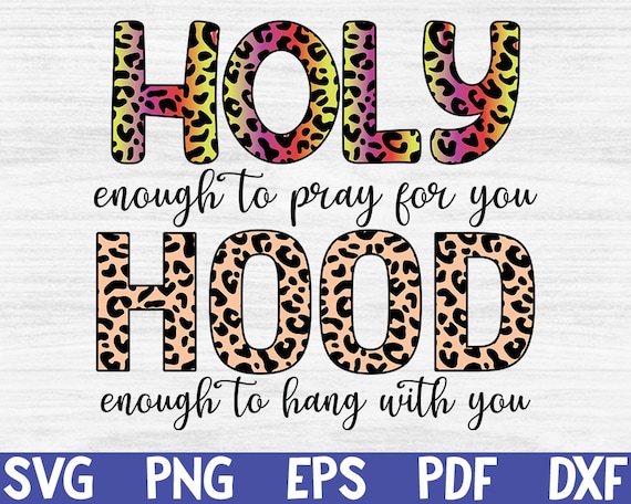 Holy With a Hint of Hood PNG SVG Sublimation Design for - Etsy