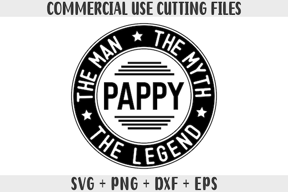 Fathers Day Svg Pappy Svg the Man the Myth the Legend Svg - Etsy