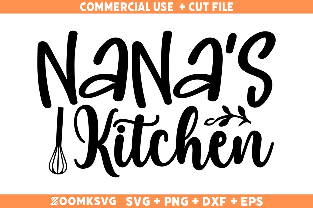 Nana's Kitchen Svg, Nana SVG, Baking Svg, Kitchen Svg, Kitchen Sign Svg ...
