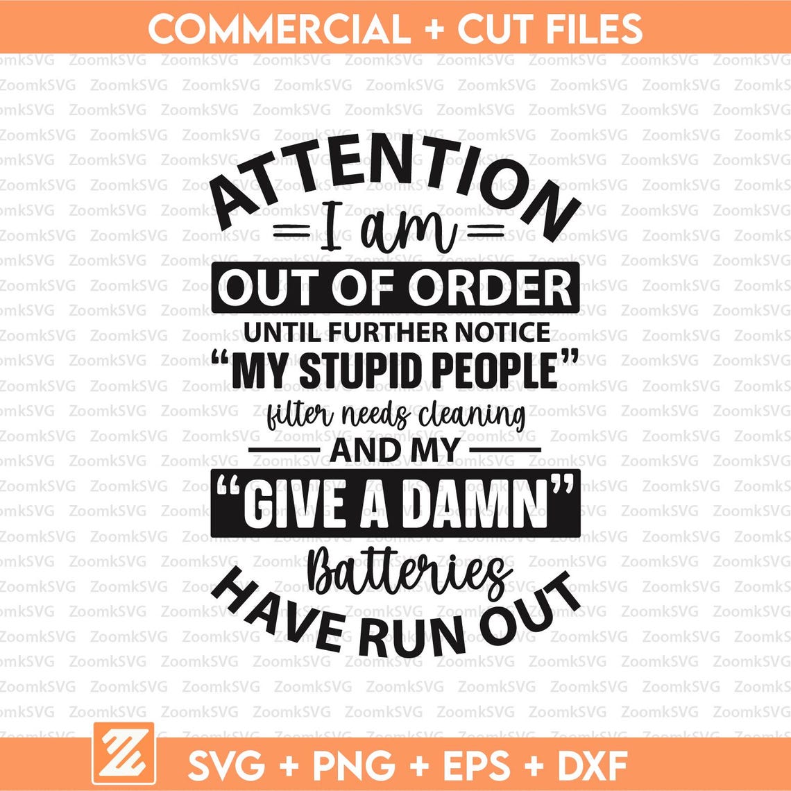 Attention I Am Out of Order Svg Png, Funny Design, Snarky Attitude Svg ...