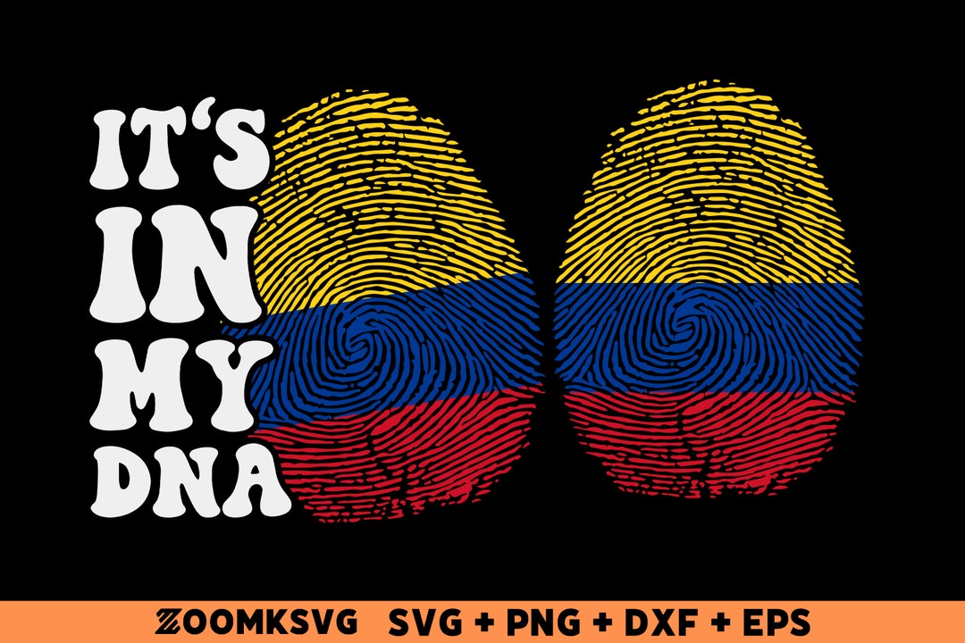 Colombia SVG, It's in My DNA Svg, Colombia Flag Svg, Colombia Flag ...