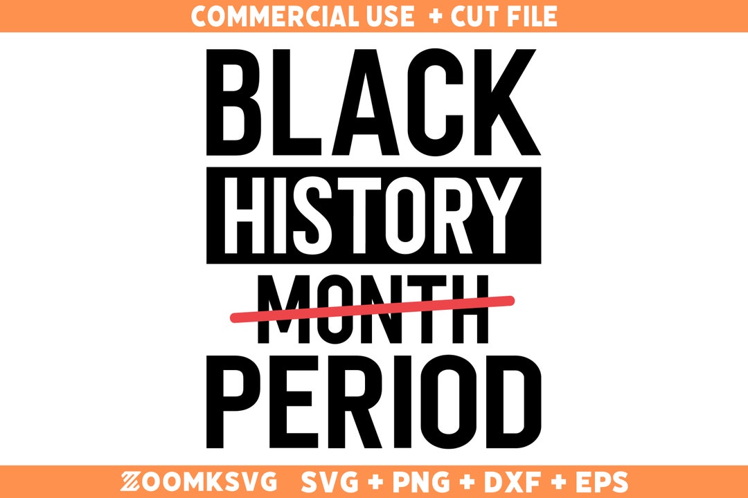 Black History Month Period Svg for T-shirts, Black History Month Svg ...