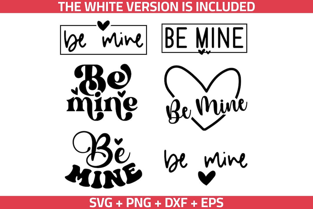6 Svg Bundle, Be Mine SVG PNG, Valentine's Day Shirt Svg, Valentine Svg ...