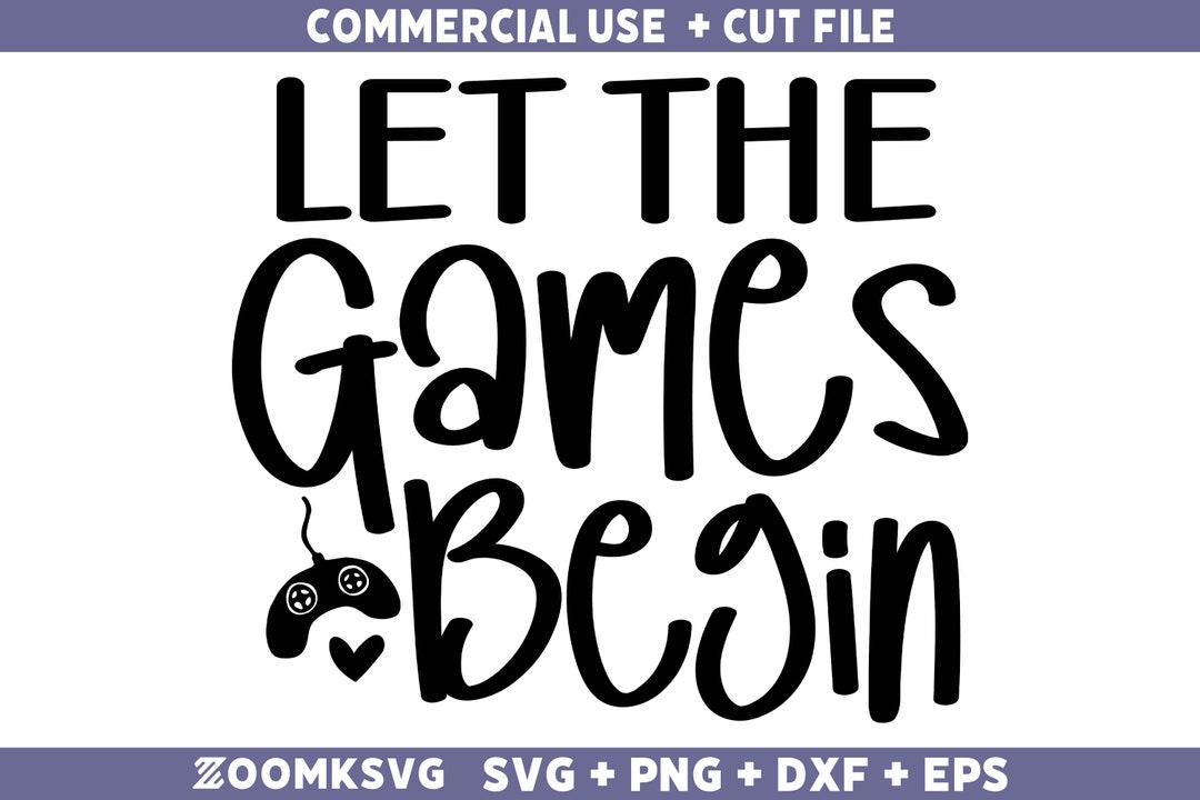 Let the Games Begin Svg, Teacher Svg, Field Day Svg, Last Day of School ...