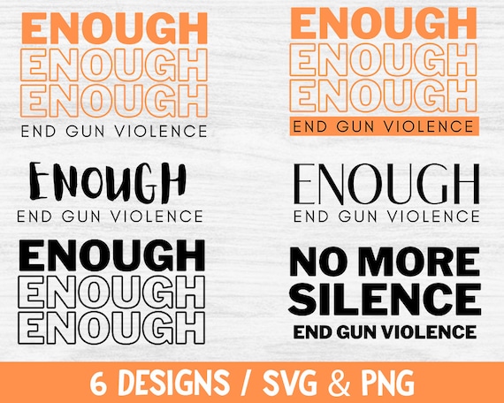 End Gun Violence SVG PNG No More Silence Svg No Gun - Etsy