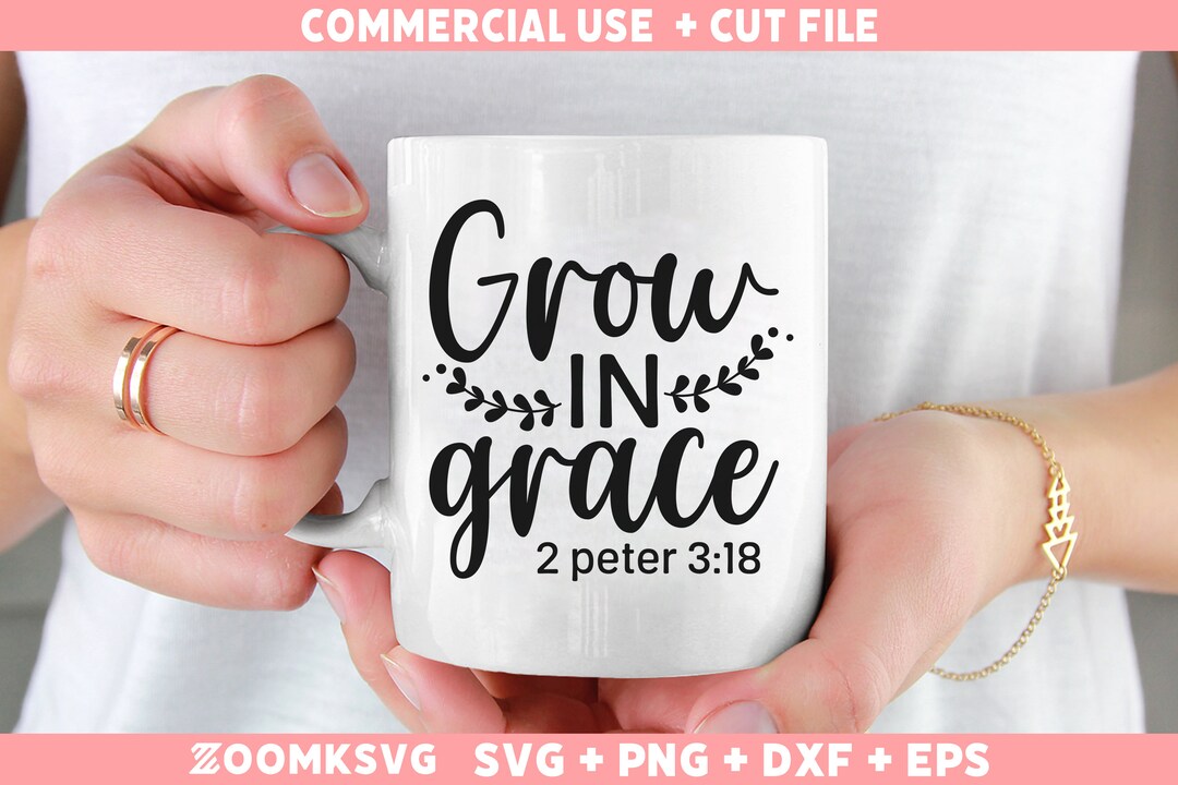 Grow in Grace SVG, Bible Verse SVG, Christian Inspiration SVG, Woman ...